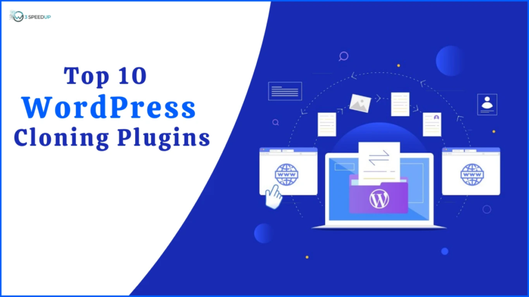 Top 10 Best WordPress Cloning Plugins in 2024 - W3speedup