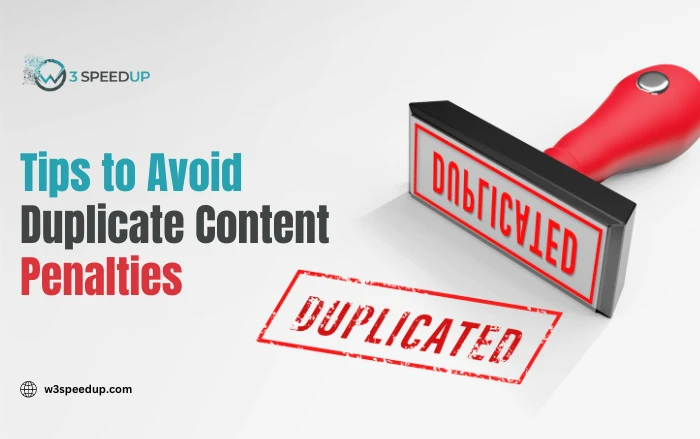 Tips to Avoid Duplicate Content Penalties - W3speedup