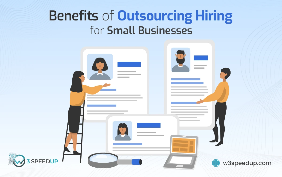 Outsourcing Hiring : Key Benefits for Small Businesses