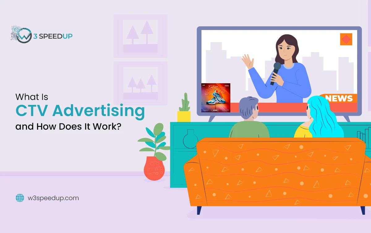 What is Connected TV Advertising? - W3 SpeedUp