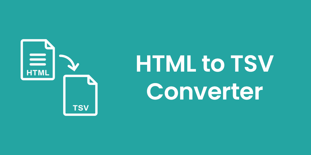 HTML to TSV Converter - Convert in Seconds - Free Clean Output